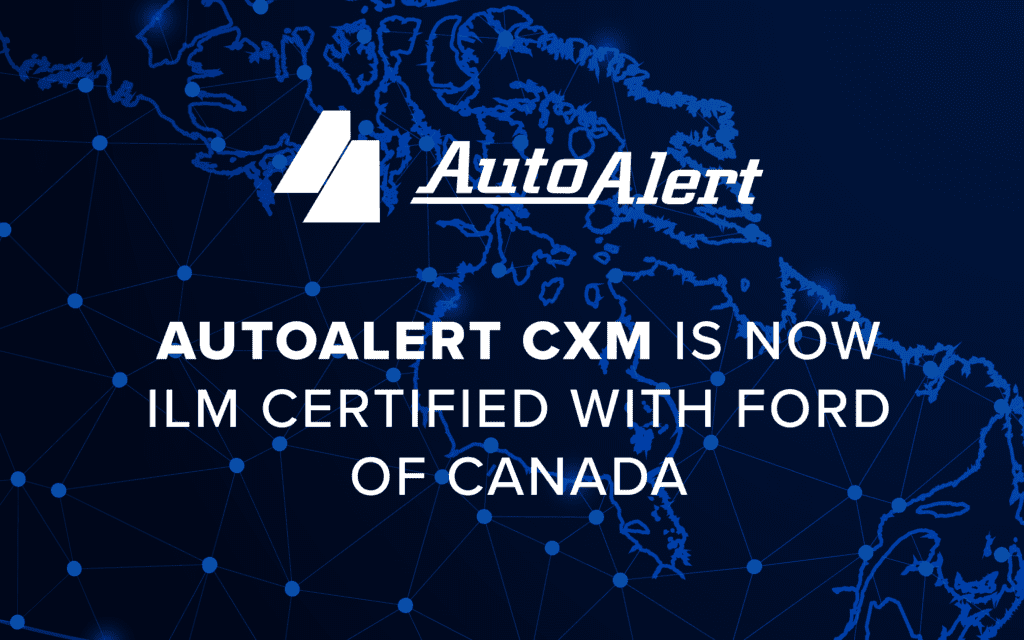 AutoAlert CXM Is now ILM Certified with Ford Of Canada - AutoAlert