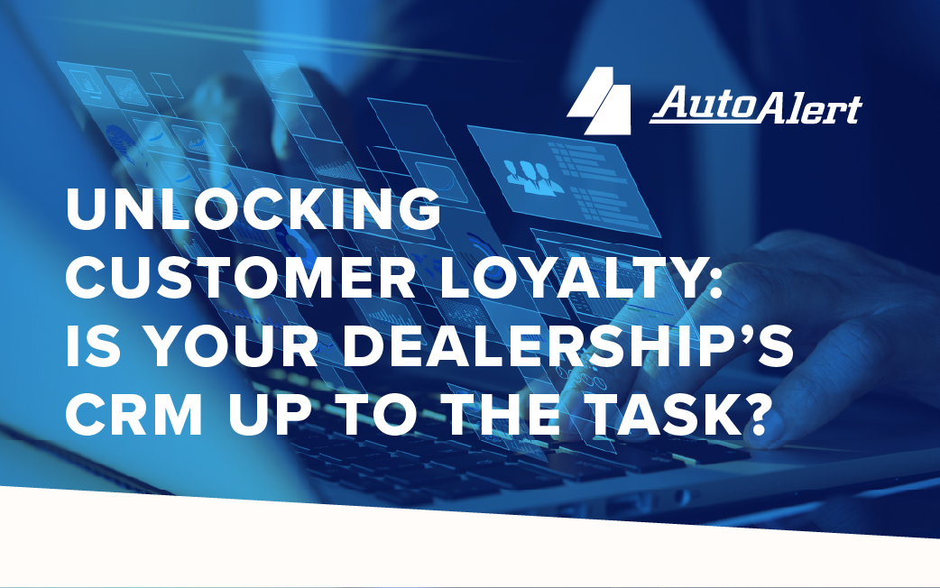 AutoAlert | Customer Experience + Dealership Management Software