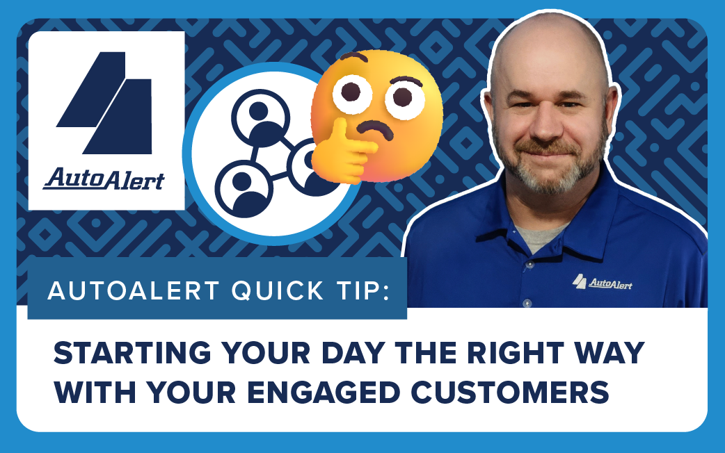 Starting Your Day the Right Way with Your Engaged Customers